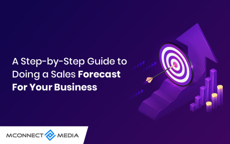 A Step-by-Step Guide to Doing a Sales Forecast For Your Business
